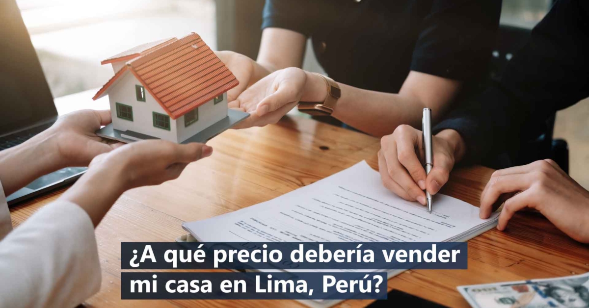 ¿Cómo vender mi casa en Lima, Perú? ¿Qué precio? - Tu Inmueble Real ...