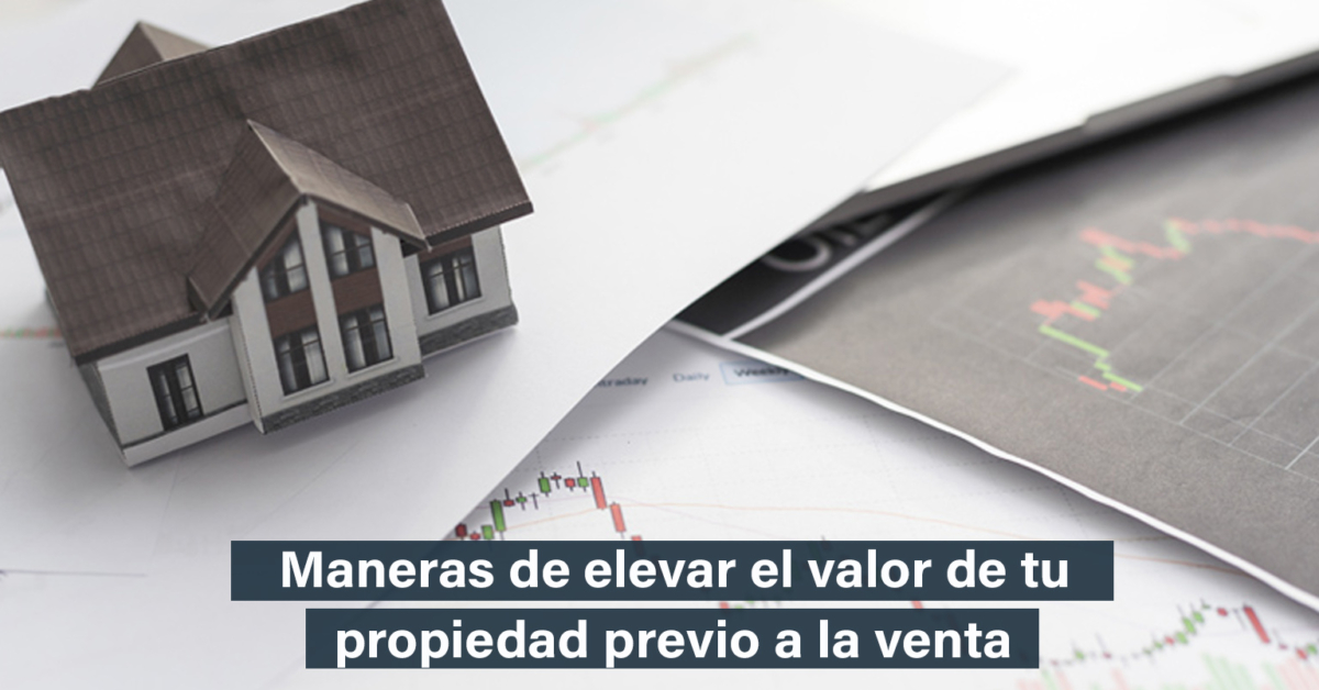 Cómo aumentar el valor de tu propiedad antes de vender - Tu Inmueble ...
